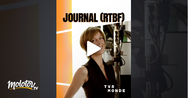 Le journal de la RTBF en streaming sur TV5MONDE