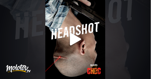 Headshot en streaming gratuit sur Molotov Channels CHOC