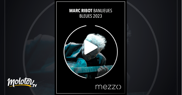 Marc Ribot Banlieues Bleues 2023 en streaming sur Mezzo