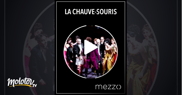 La Chauve-Souris en streaming & replay sur Mezzo