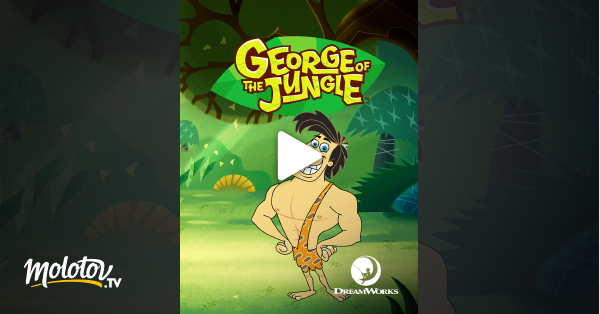 George de la jungle en streaming sur DreamWorks
