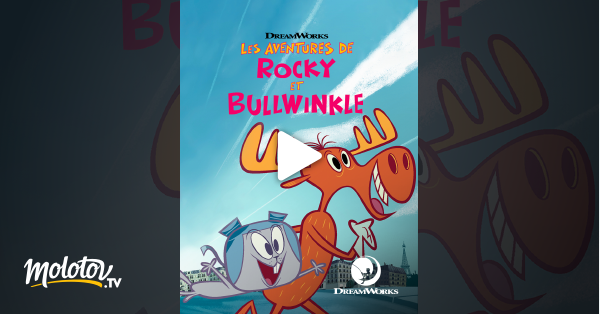 Les aventures de Rocky et Bullwinkle en streaming sur DreamWorks