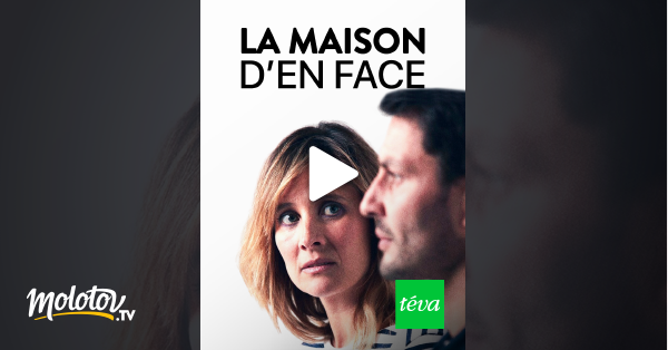 La maison d'en face en streaming sur Téva