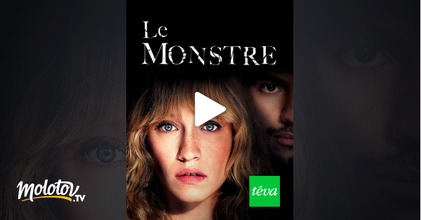 Le monstre en streaming sur Téva