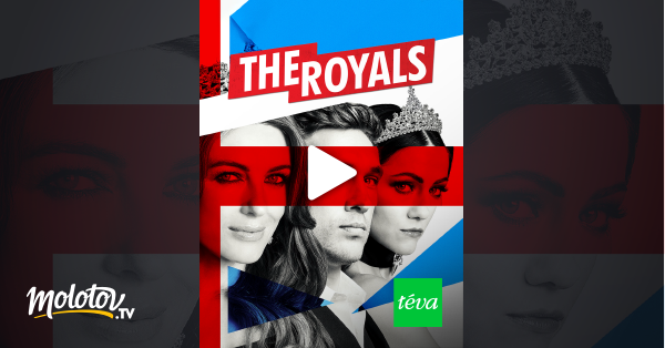 The Royals en streaming sur Téva