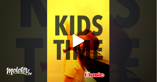 Kids Time en streaming sur M6 Music
