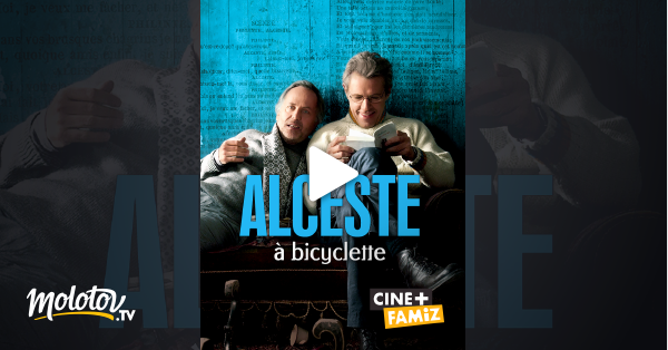 Alceste à bicyclette en streaming sur Ciné+ Famiz